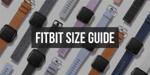 Fitbit Size Guide - Must Read Before You Choose